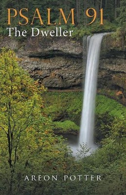 Psalm 91: The Dweller by Areon Potter (English) Paperback Book | eBay