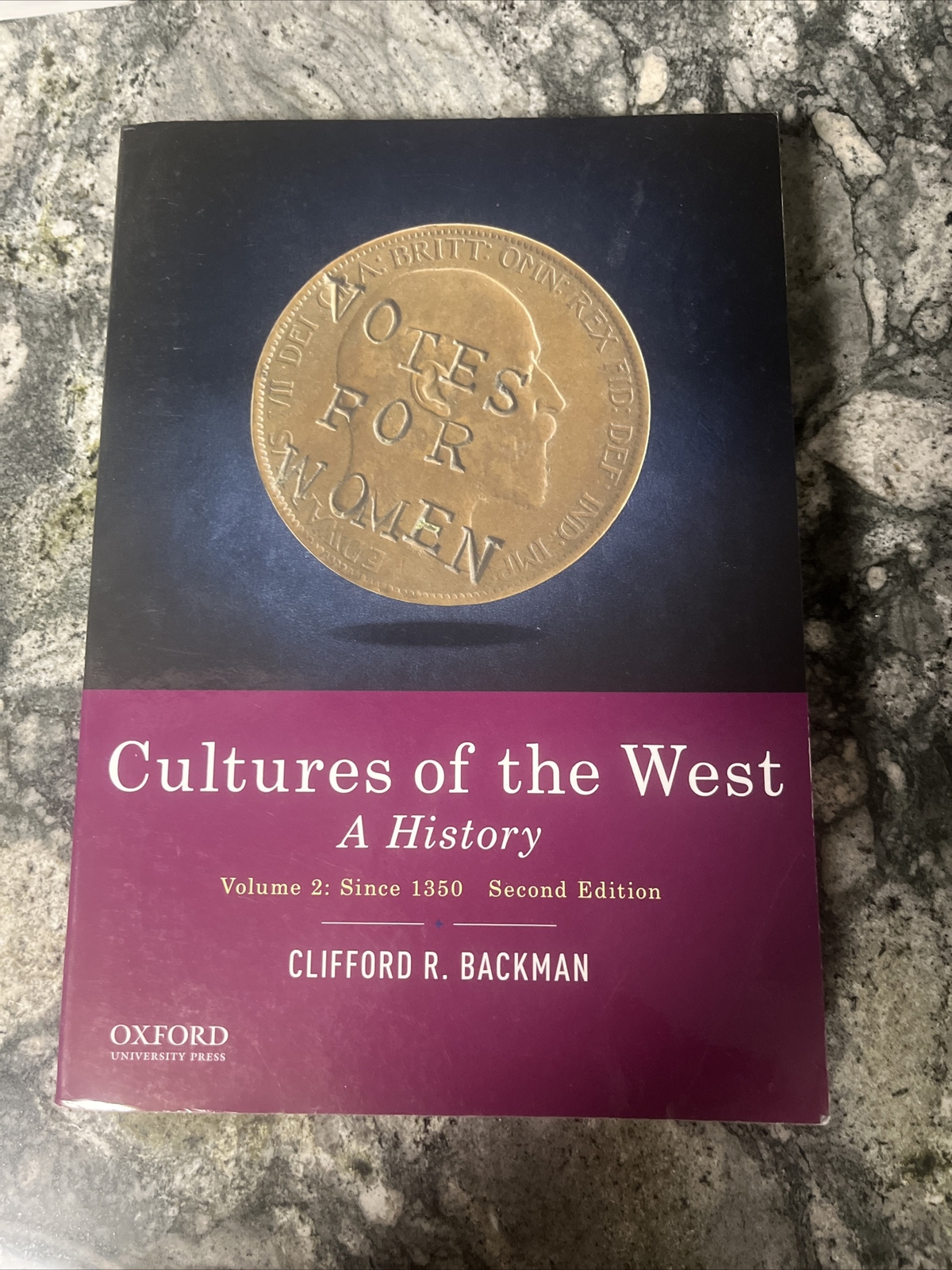 Cultures of the West : A History, Volume 2: Since 1350 by Clifford R ...