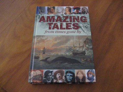 READER'S DIGEST - AMAZING TALES FROM TIMES GONE BY- HARDBACK - GREAT ...