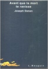 Joseph Danan - Avant que la mort te ravisse - 1997 - Broché | eBay