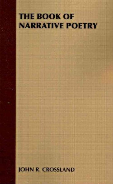 The Book of Narrative Poetry by John R. Crossland (2007, Perfect) for ...