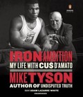 Iron Ambition: My Life with Cus DAmato - Audio CD By Tyson, Mike - VERY ...
