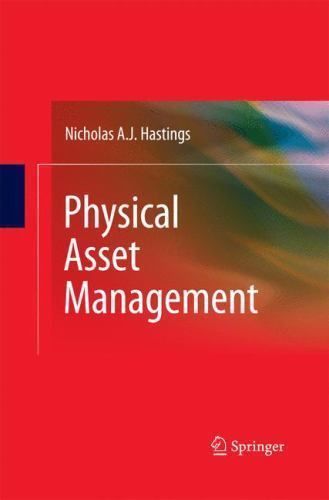 Physical Asset Management by Nicholas Anthony John Hastings (2014 ...
