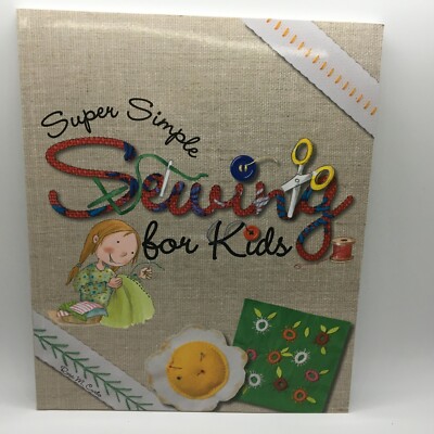 Super Simple Sewing for Kids (Super Simple... Books) Rosa Curto Free ...