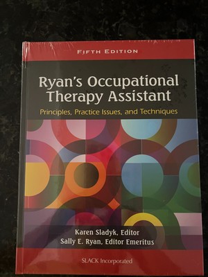 Ryan's Occupational Therapy Assistant : Principles, Practice Issues ...