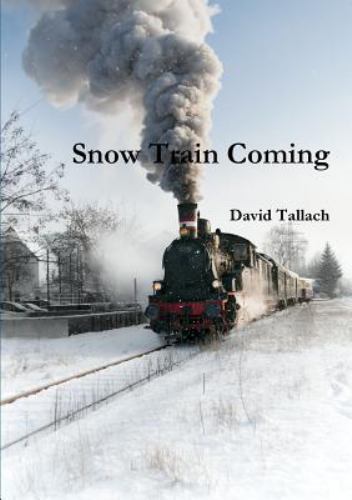 Snow Train Coming by David Tallach (2016, Trade Paperback) for sale ...