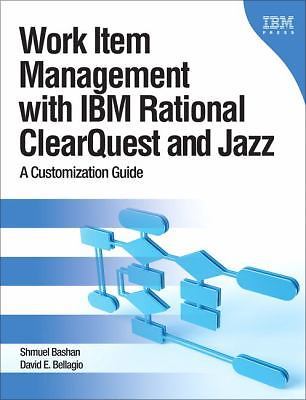 Ibm Press Ser.: Work Item Management with IBM ClearQuest and the Jazz ...