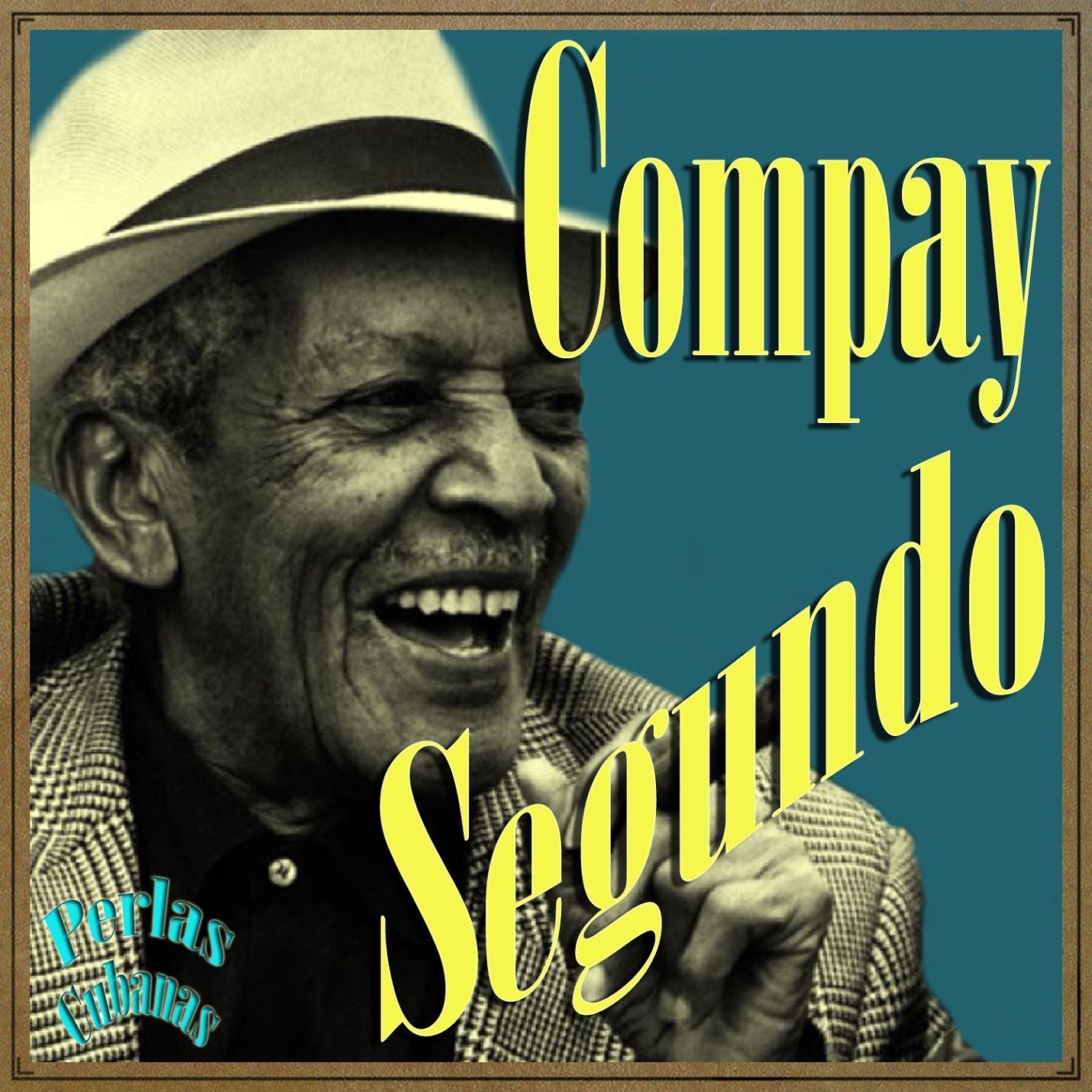 COMPAY SEGUNDO Perlas Cubanas CD #1/120 CUBAN Son Montuno Guaracha ...