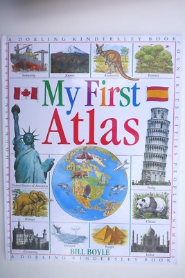 My First Atlas by Boyle, Bill | (H/b) Dorling Kindersley, UNREAD, MINT ...