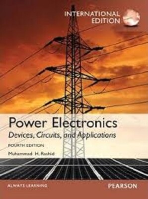 Power Electronics: Devices, Circuits, and Applications 4e by Muhammad H ...