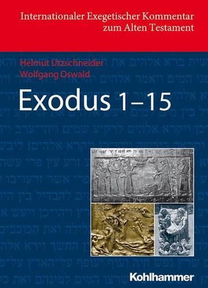 Exodus 1-15: Deutschsprachige Erstausgabe by Helmut Utzschneider ...