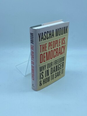 The People Vs. Democracy Why Our Freedom is in Danger and How to Save ...