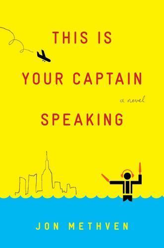 This Is Your Captain Speaking: A Novel by 9781451642155| eBay