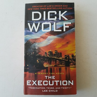 Jeremy Fisk Novels Ser.: The Execution : A Jeremy Fisk Novel by Dick ...