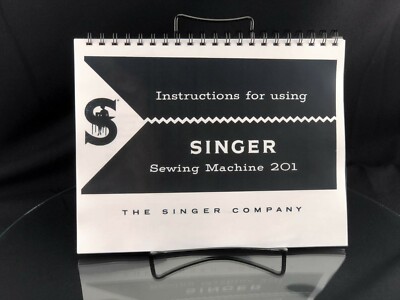 Singer 201 Sewing Machine Instructions User Guide Manual Reprint Copy ...