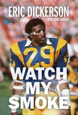 Eric Dickerson Greg Hanlon Watch My Smoke (Paperback) 9781642599046| eBay