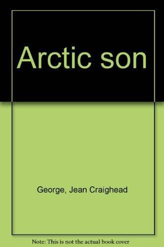 Arctic son - Paperback By George, Jean Craighead - GOOD | eBay