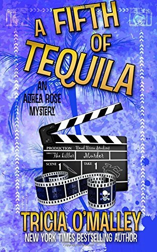 A FIFTH OF TEQUILA: AN ALTHEA ROSE MYSTERY (THE ALTHEA By Tricia O ...