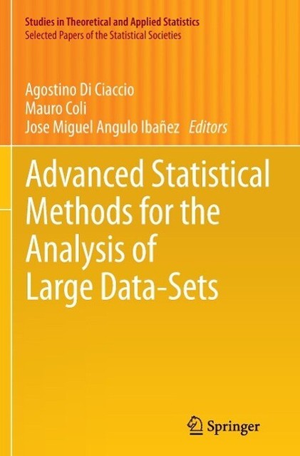 Advanced Statistical Methods For The Analysis of Large Data-Sets von Jose Miguel Angulo Ibanez ...