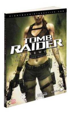 Tomb Raider: Underworld: The Official Guide (Prima Official Game Guides ...