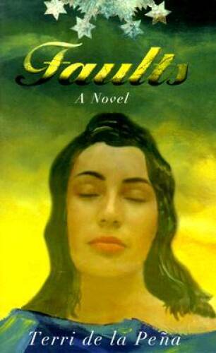 Faults: A Novel (Djuna Books) - Paperback By de la Pea, Terri - GOOD ...