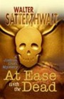 At Ease with the Dead: A Joshua Croft Mystery by Satterthwait, Walter ...