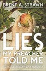Brent A. Strawn Lies My Preacher Told Me (Paperback) 9780664265717| eBay