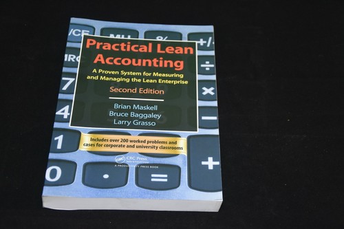 Practical Lean Accounting: A Proven System for Measuring and Managing ...