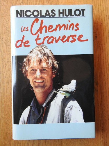 Les chemins de traverse - Nicolas Hulot - édition 1989-Couverture ...