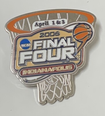 2006 NCAA Basketball Pin Final Four Indianapolis | eBay