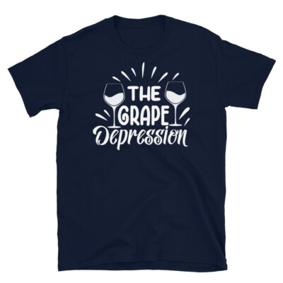 The Grape Depression Wine Drinker Pairing Novelty Short-Sleeve Unisex T-Shirt | eBay