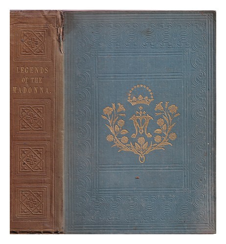 JAMESON MRS. ANNA (1794-1860) Legenden der Madonna, wie in der feinen ...