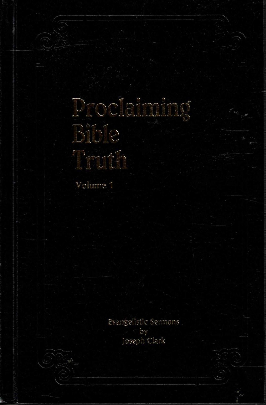 Proclaiming Bible Truth Vol. 1-3, by Clark and Kyle [1997] | eBay