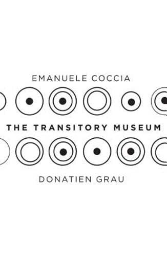 The Transitory Museum by Emanuele Coccia: New 9781509533046| eBay