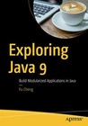 Exploring Java 9: Build Modularized Applications in Java, Cheng 9781484233290-, 9781484233290| eBay