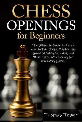 Thomas Tower Chess Openings for Beginners (Poche) | eBay