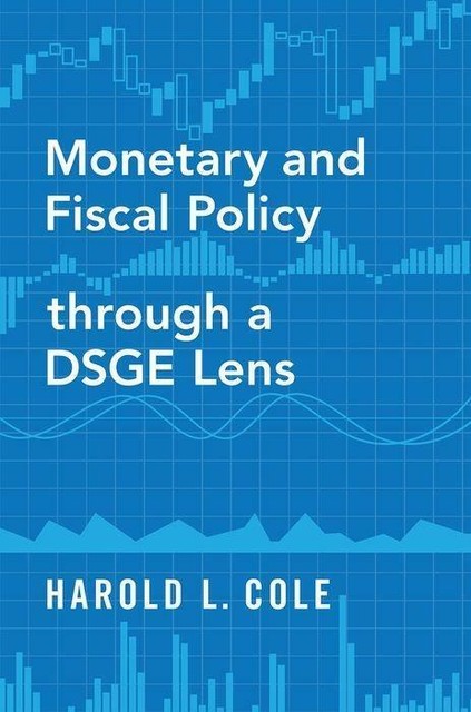 Monetary And Fiscal Policy Through A Dsge Lens von Harold L. Cole (2020 ...