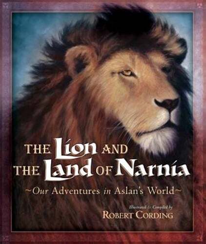 The Lion and the Land of Narnia: Our Adventures in Aslan's World by ...