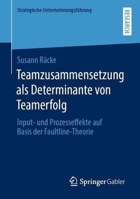 Teamzusammensetzung als Determinante von Teamerfolg: Input- und ...