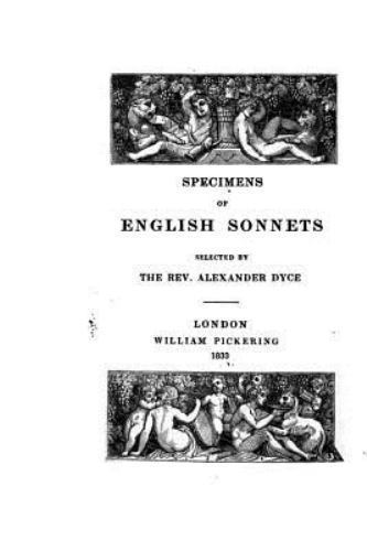 Specimens of English Sonnets by Alexander Dyce (2015, Trade Paperback ...