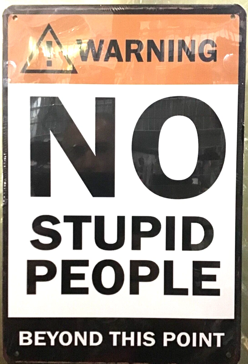 Stupid Funny Signs