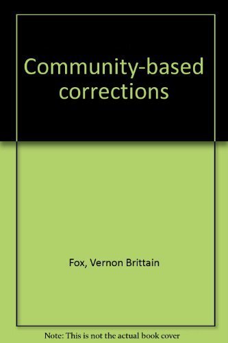 COMMUNITY-BASED CORRECTIONS By Vernon Brittain Fox - Hardcover 9780131532540 | eBay