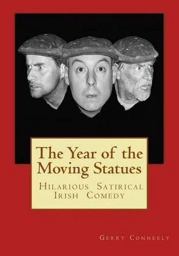 The Year of the Moving Statues: Hilarious Satirical Irish Comedy by ...