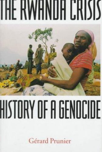 Rwanda Crisis : History of a Genocide by Gérard Prunier (1996 ...