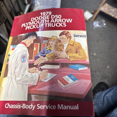 1979 Dodge D50 Plymouth Arrow Pickup Trucks Chassis Body Service Manual ...