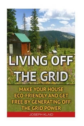 Joseph Klaid Living Off The Grid (Paperback) | eBay