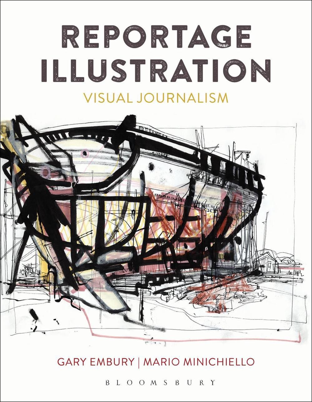 Reportage Illustration: Visual Journalism by Gary Embury (English ...