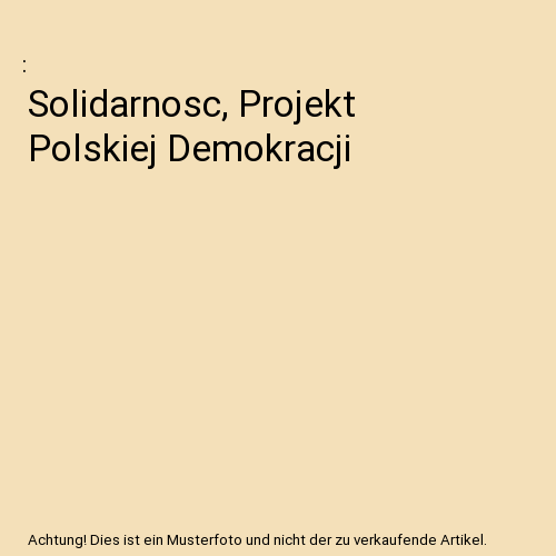 Solidarnosc, Projekt Polskiej Demokracji 8385505601 | eBay.de