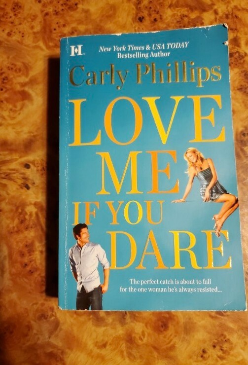 Love Me If You Dare Carly Phillips Love Me If You Dare (Most Eligible