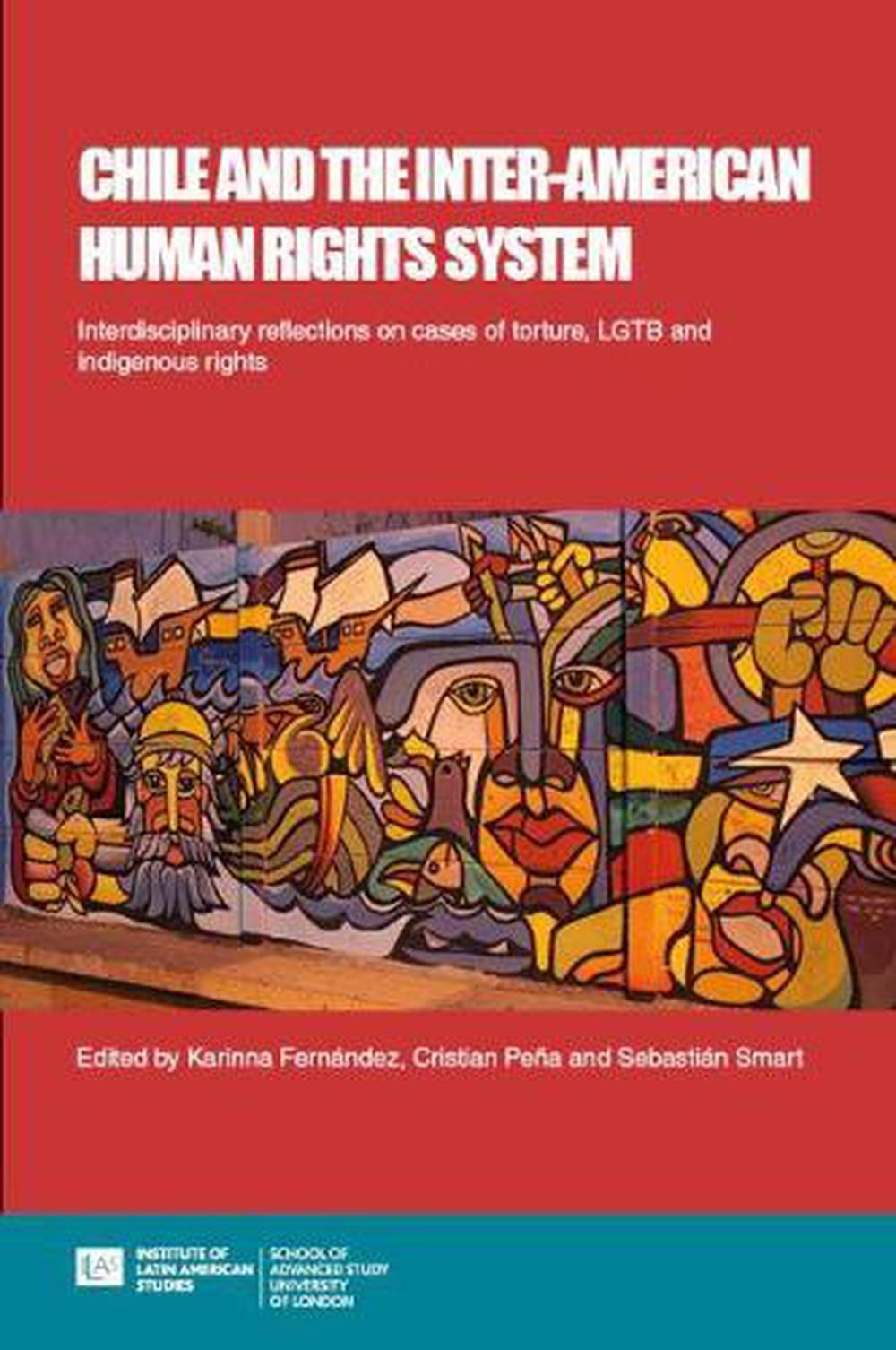 Chile and the Inter-American Human Rights System by Karinna Fern?ndez ...
